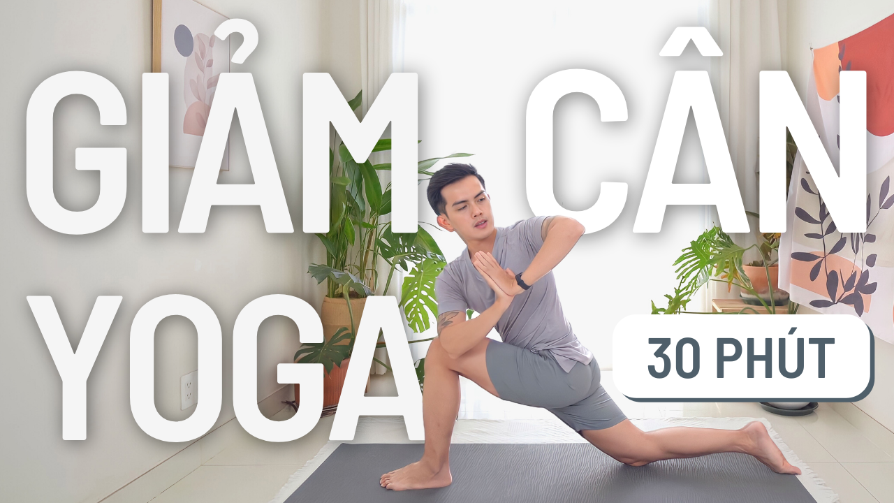 30 Phút Yoga Giảm Cân, Giảm Mỡ cho Người Mới - Nguyên Yoga