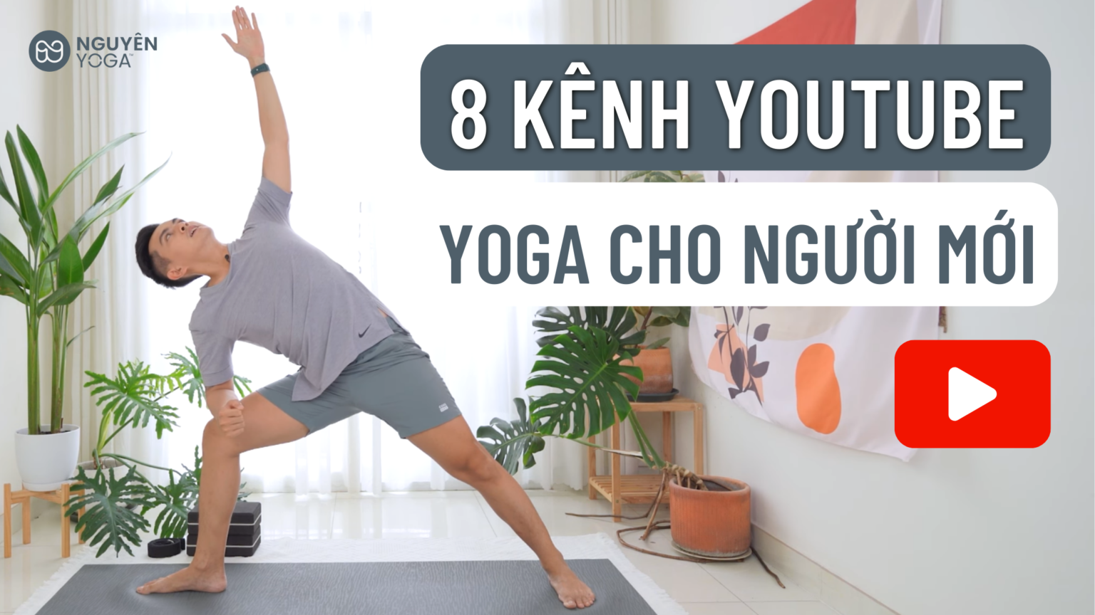 8 Kênh Youtube Dạy Yoga Cho Người Mới Bắt Đầu - Nguyên Yoga