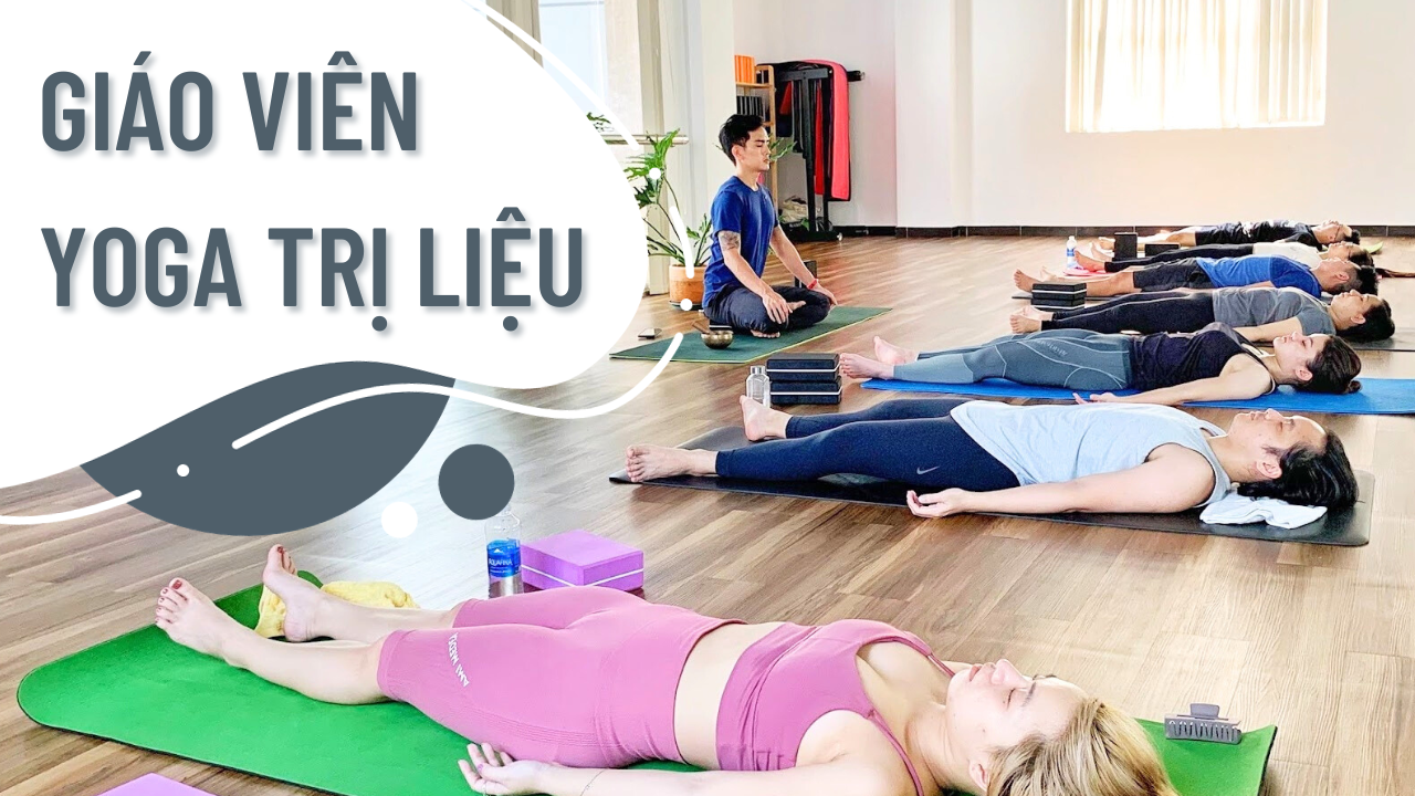 Huấn Luyện Viên Yoga Trị Liệu Là Gì? - Nguyên Yoga